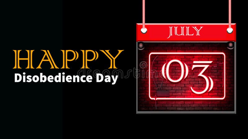 Happy Disobedience Day, July 03. Calendar of July Month on Workplace ...