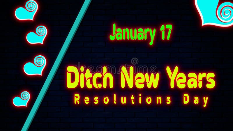 Happy Ditch New Years Resolutions Day, January 17. Calendar of January ...