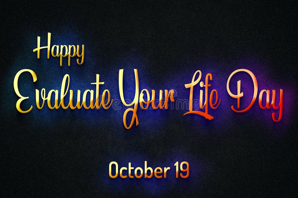 Happy Evaluate Your Life Day, October 19, Empty Space for Text, Copy ...