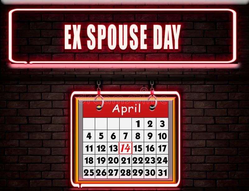 14 April , Ex Spouse Day, Neon Text Effect on Bricks Background Stock ...