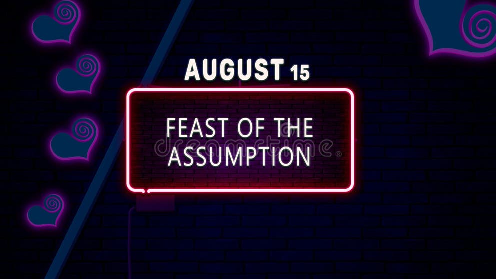 Happy Feast of the Assumption, August 15. Calendar of August Neon Text ...