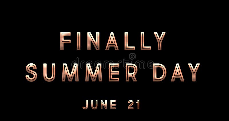 Happy Finally Summer Day, June 21. Calendar of June Text Effect, Design ...