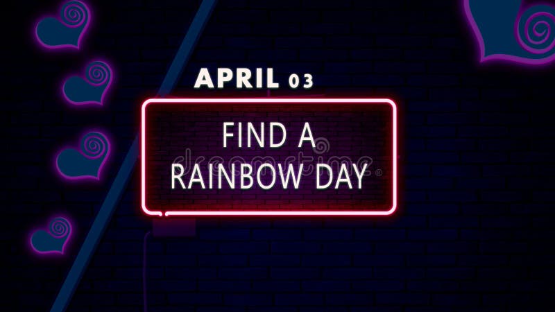 03 April, Find a Rainbow Day, Neon Text Effect on Bricks Background ...