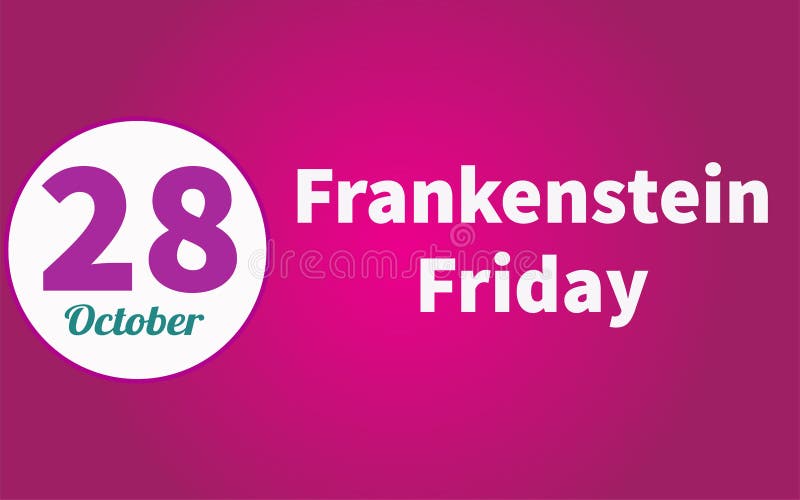 Happy Frankenstein Friday, October 28. Calendar of October Retro Text ...