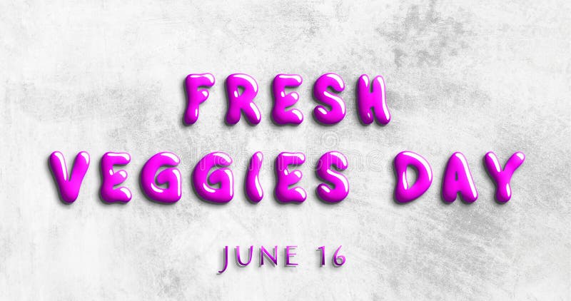 Happy Fresh Veggies Day, June 16. Calendar of May Water Text Effect ...