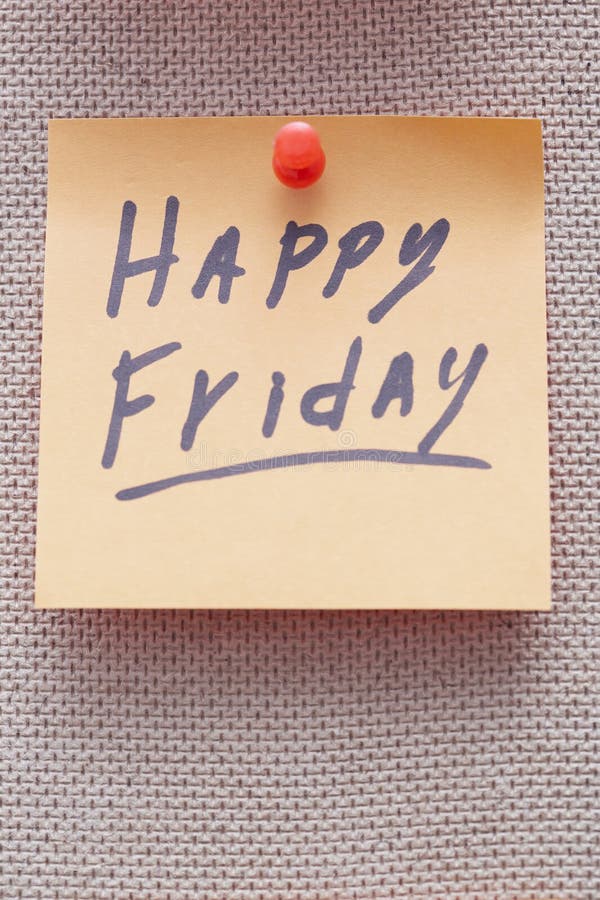 Happy Friday stock photo. Image of note, reminder, office - 177349954
