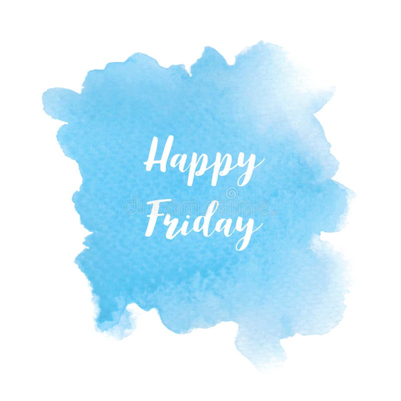 Happy Friday Text on Blue Watercolor Background Stock Illustration ...