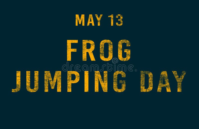Happy Frog Jumping Day, May 13. Calendar of May Text Effect, Design ...