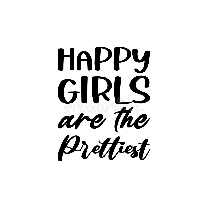 Happy Girls Are The Prettiest Inspirational Quotes Stock Vector