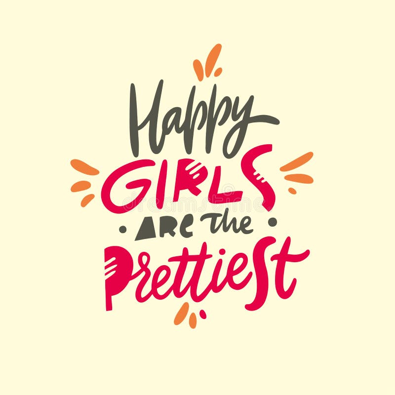 Happy Girls Are The Prettiest Inspirational Quotes Stock Vector