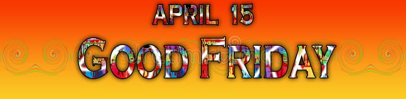 15 April, Good Friday, Text Effect on Background Stock Illustration ...