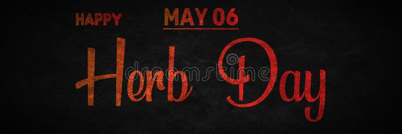 Happy Herb Day, May 06. Calendar of May Text Effect, Design Stock ...