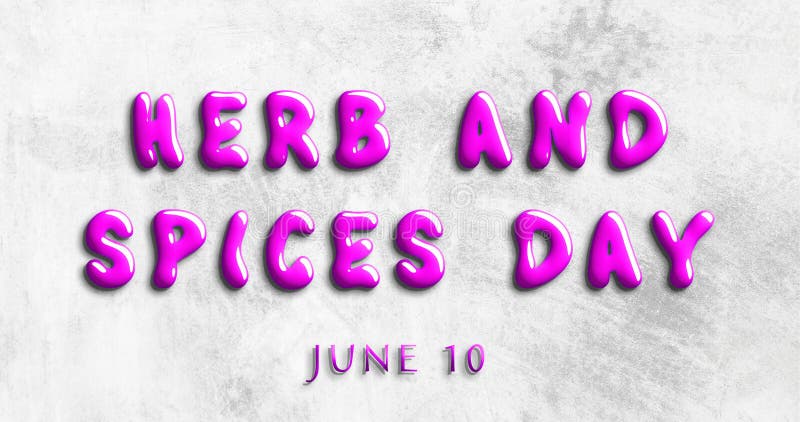 Happy Herb and Spices Day, June 10. Calendar of May Water Text Effect ...