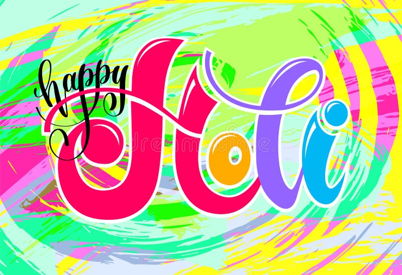 Happy Holi Hand Lettering Inscription Text To Indian Spring Holi Stock ... Happy Holi Hand Lettering Inscription Text To Indian Spring Holi Stock ...