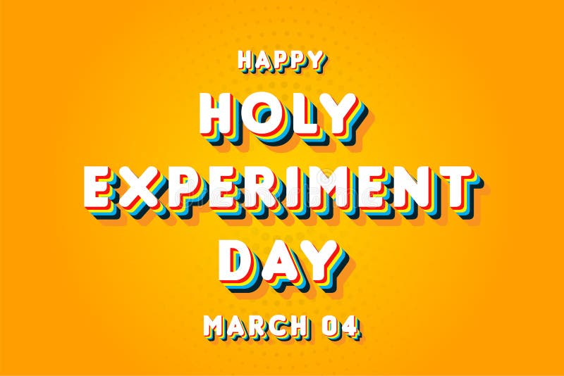 Happy Holy Experiment Day, March 04. Calendar of March Retro Text ...