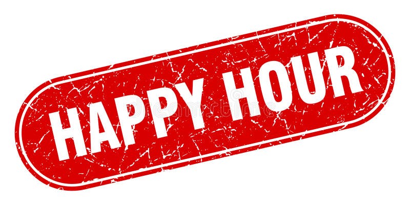 Happy Hour Sign. Happy Hour Grunge Stamp Stock Vector - Illustration of ...