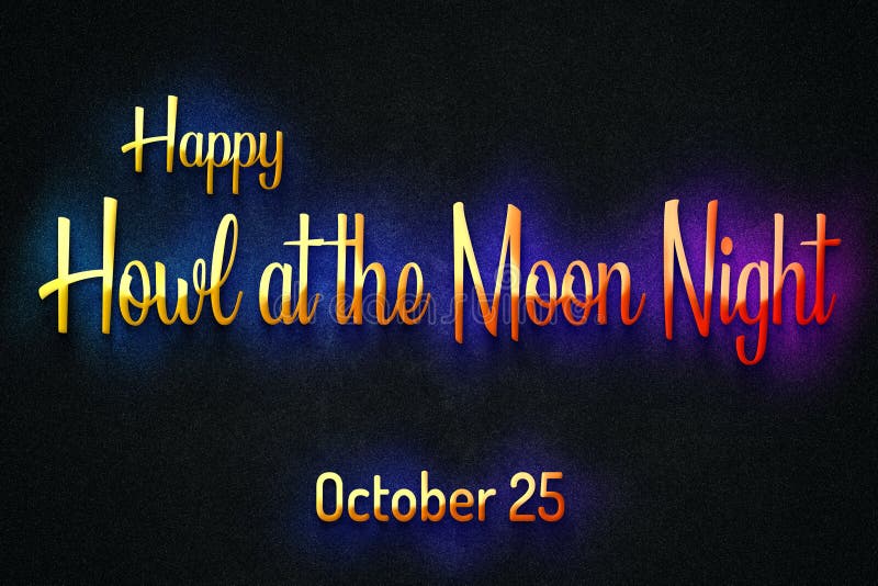 Happy Howl at the Moon Night, October 25, Empty Space for Text, Copy ...
