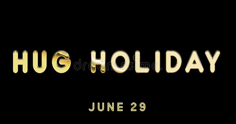 Happy Hug Holiday, June 29. Calendar of June Gold Text Effect, Design ...