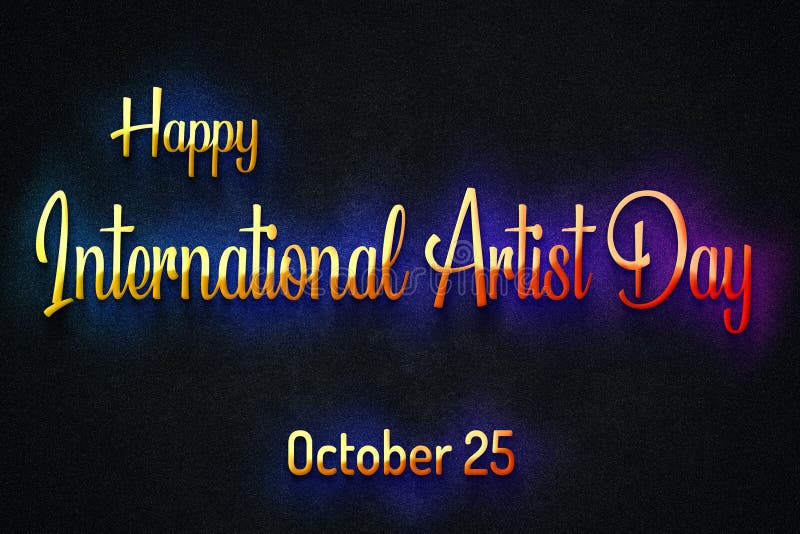 Happy International Artist Day, October 25, Empty Space for Text, Copy ...