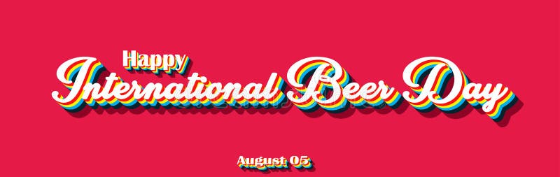 Happy International Beer Day, Holidays Month of August , Empty Space ...