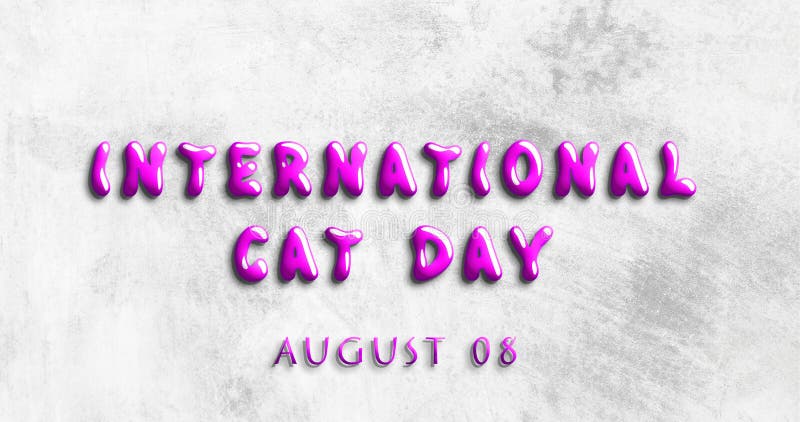 Happy International Cat Day, August 08. Calendar of August Water Text ...