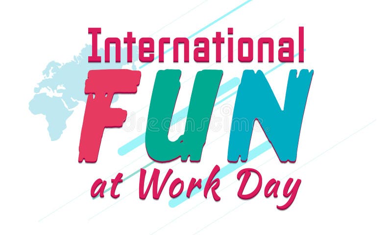 Happy International Fun at Work Day, April 01. Calendar of April ...