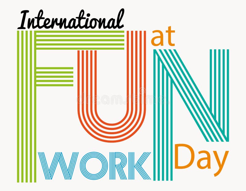 Happy International Fun at Work Day, April 01. Calendar of April ...