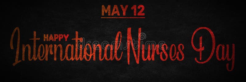 Happy International Nurses Day, May 12. Calendar of May Text Effect ...