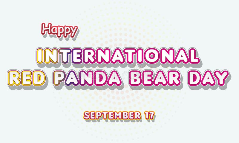 Happy International Red Panda Bear Day, September 17. Calendar of ...