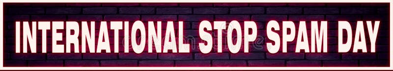 January Month , International Stop Spam Day, Neon Text Effect on Bricks ...