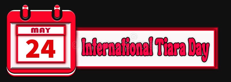 24 May, International Tiara Day, Neon Text Effect on Bricks Background ...