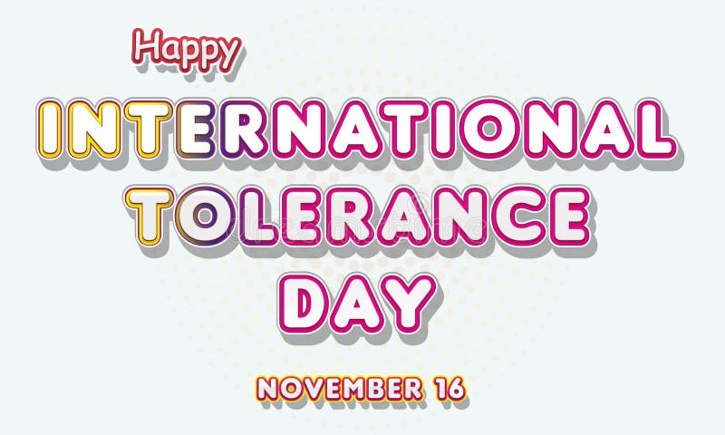 Happy International Tolerance Day, November 16. Calendar of November ...