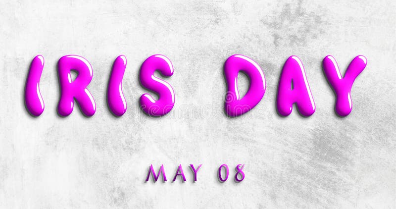 Happy Iris Day, May 08. Calendar of May Water Text Effect, Design Stock ...