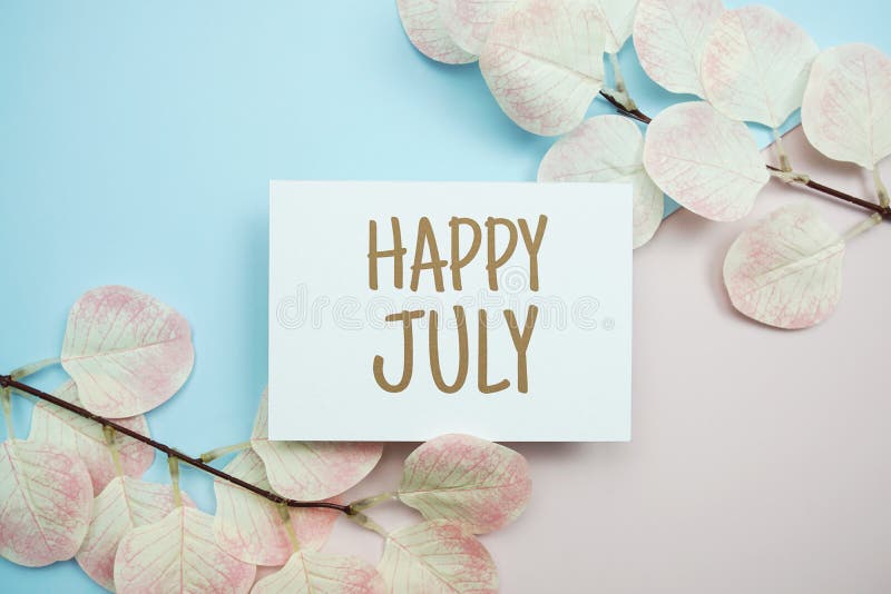 Happy July Text Message with Artificial Leave on Blue and Pink ...