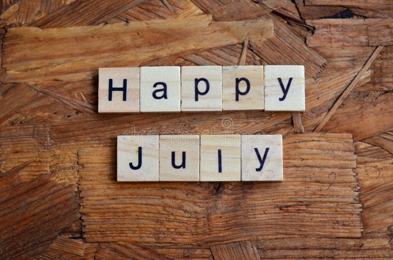 Happy July Text in Wooden Square, Holiday Quotes Stock Photo - Image of ...