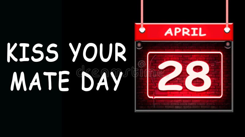 28 April Kiss Your Mate Day Neon Text Effect On Bricks Background