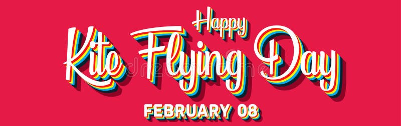 Happy Kite Flying Day, February 08. Calendar of February Retro Text ...