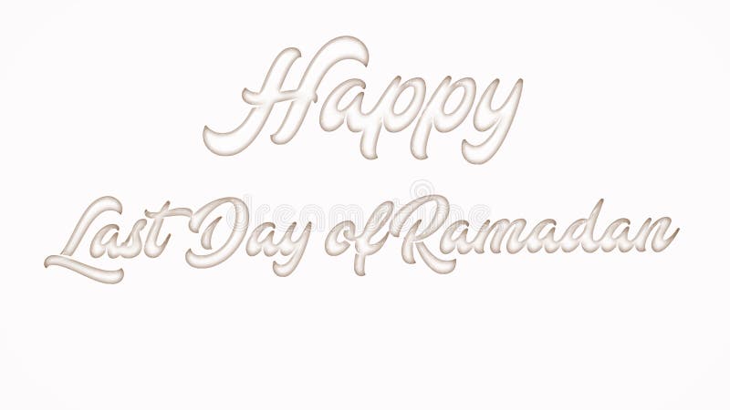 Happy Last Day of Ramadan with Plastic Style Text Effect on White ...