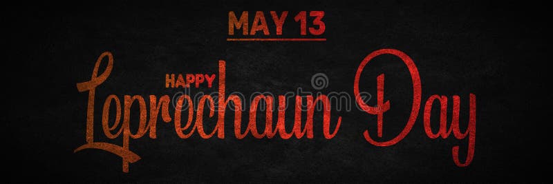 Happy Leprechaun Day, May 13. Calendar of May Text Effect, Design Stock ...