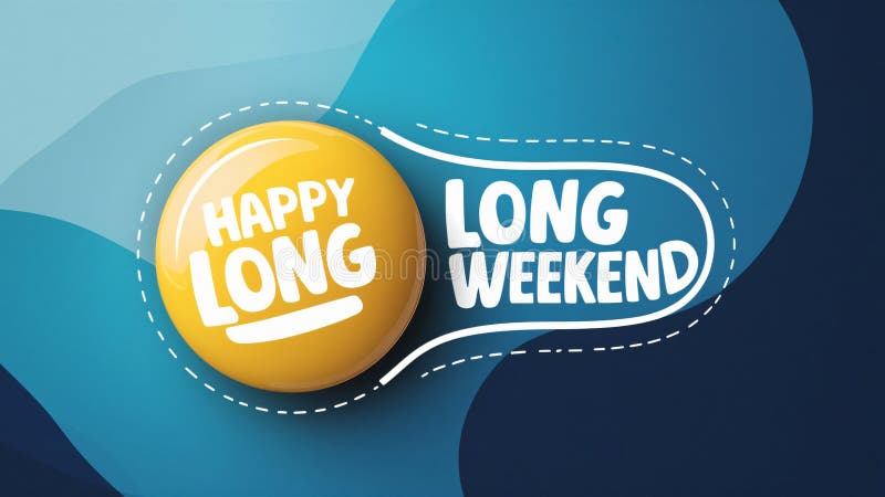 Happy Long Weekend, Festive Celebration Badge Design High Quality Image ...