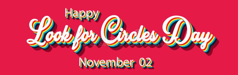 Happy Look for Circles Day, November 02. Calendar of November Retro ...
