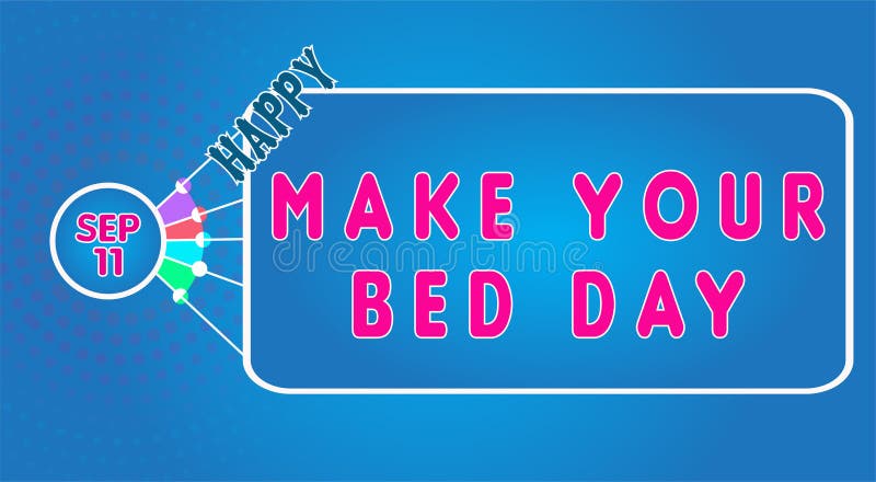 Happy Make Your Bed Day, September 11. Calendar of September Text ...
