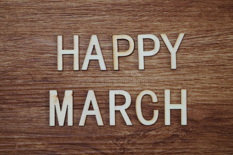 Happy March Text Message on Wooden Background Stock Photo - Image of ...