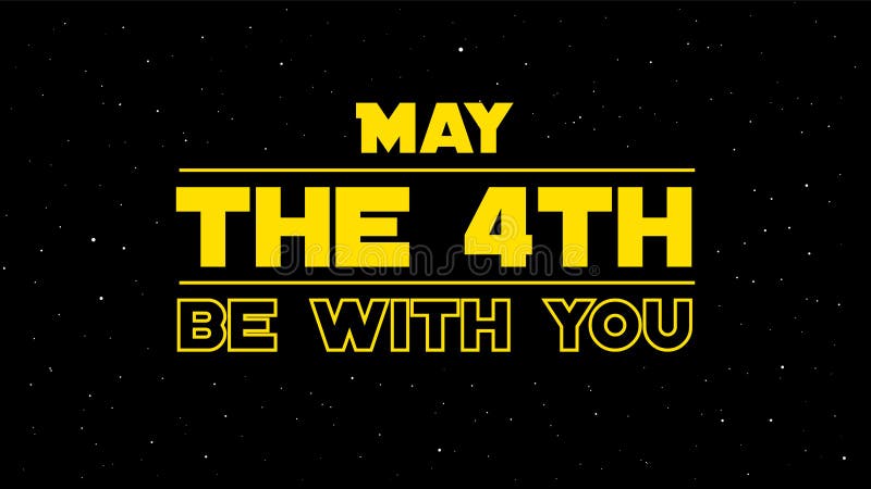 Happy May the 4th. Cosmos, Universe Futuristic Vector Illustration with ...