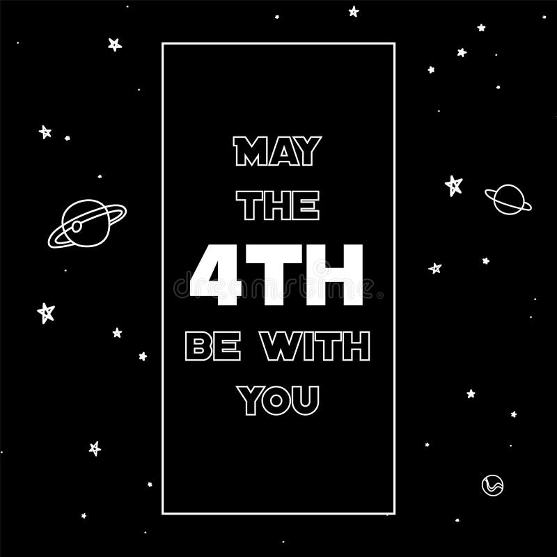 Happy May the 4th. Cosmos, Universe Futuristic Vector Illustration with ...