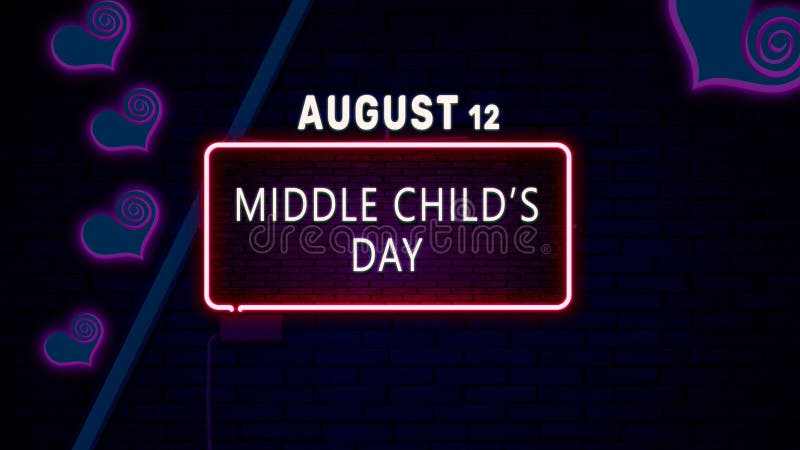 Happy Middle Childâ€™s Day, August 12. Calendar of August Neon Text ...