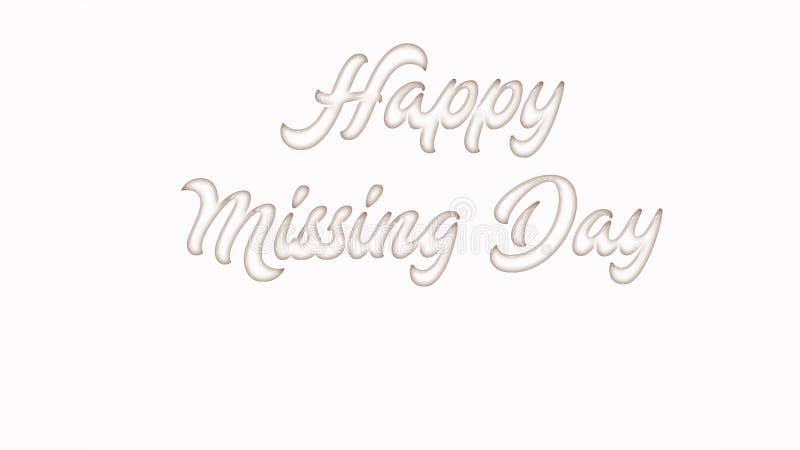 Happy Missing Day with Plastic Style Text Effect on White Background ...
