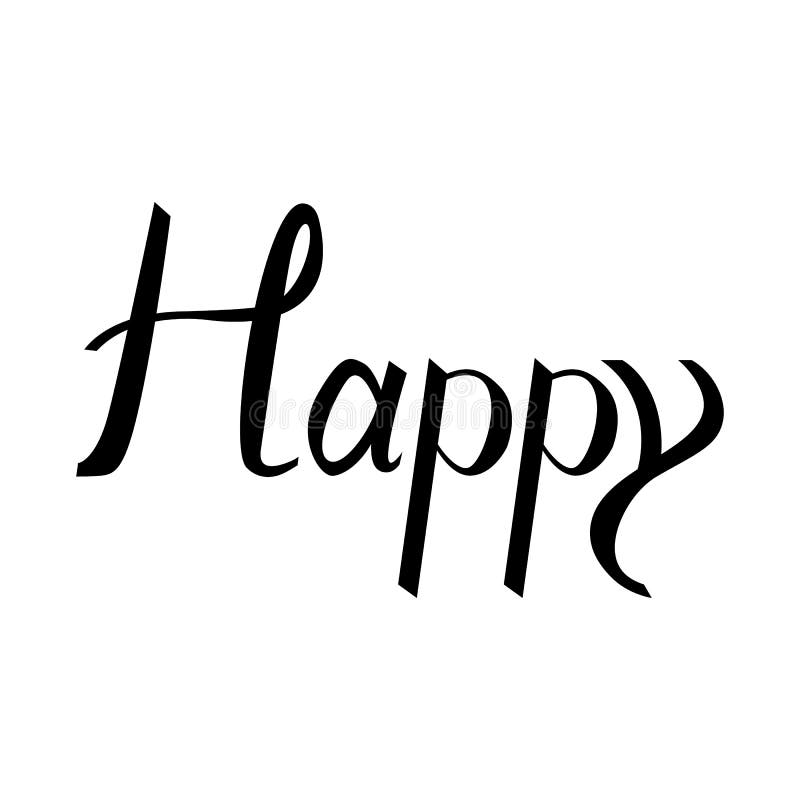 Happy. Modern Brush Calligraphy Stock Vector - Illustration of drawn ...