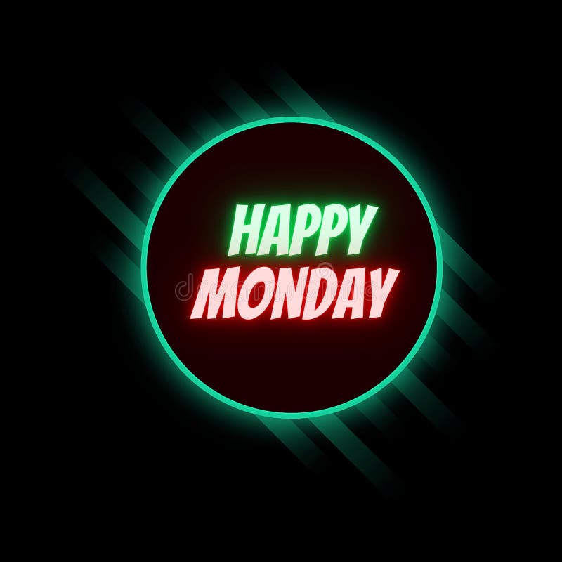 Happy Monday Greetings Glowing Neon Text. Color Neon Ring & Black ...