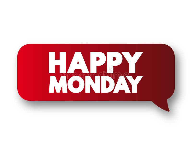 Happy Monday Text Message Bubble, Concept Background Stock Illustration ...